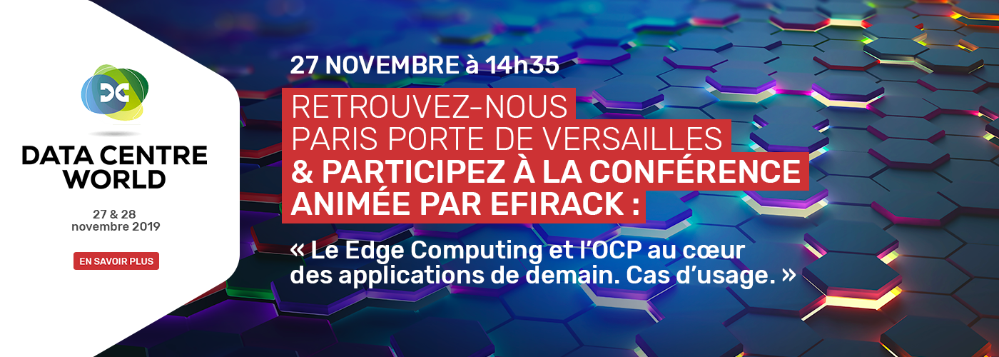 Le Data Centre World et Efirack vous attendent à Paris | EFIRACK